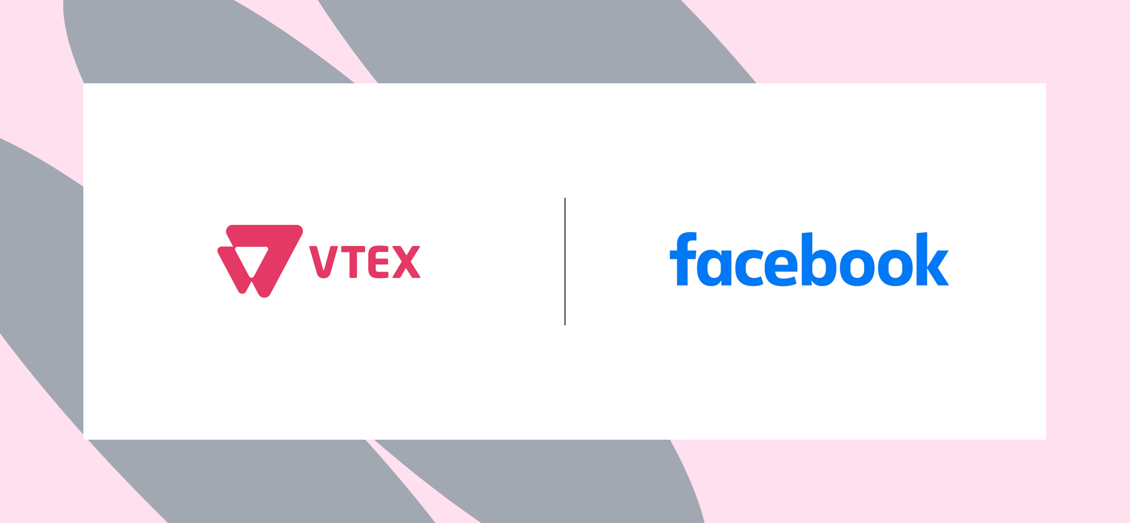 VTEX launches connector with Facebook to boost sales conversion of online stores - VTEX